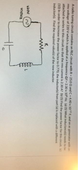 Solved A Radio Tuning Circuit Contains An Rlc Circuit With R