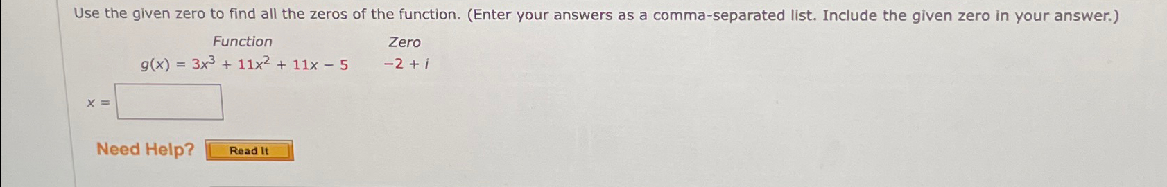Solved Use the given zero to find all the zeros of the | Chegg.com