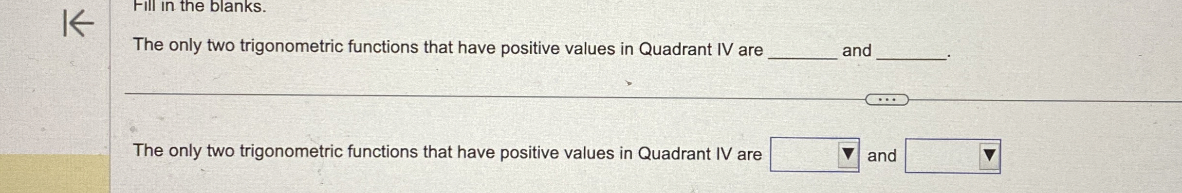 Solved Fill in the blanks.The only two trigonometric | Chegg.com