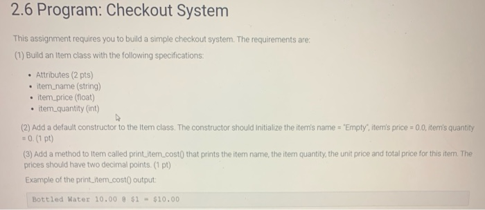 Solved 2.6 Program: Checkout System This assignment requires | Chegg.com