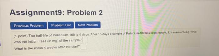 Solved Assignment9: Problem 2 Previous Problem Problem List | Chegg.com