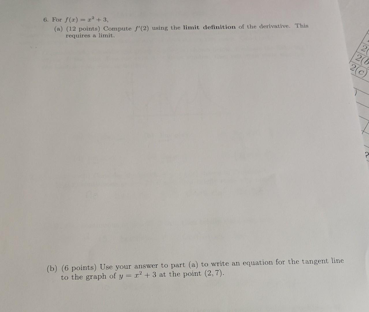 Solved 6. For f(x)=x² +3, (a) (12 points) Compute f'(2) | Chegg.com