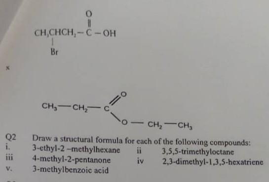 Solved Q1 Give the correct IUPAC name to each of the | Chegg.com