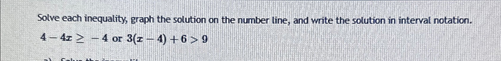 Solved Solve each inequality, graph the solution on the | Chegg.com