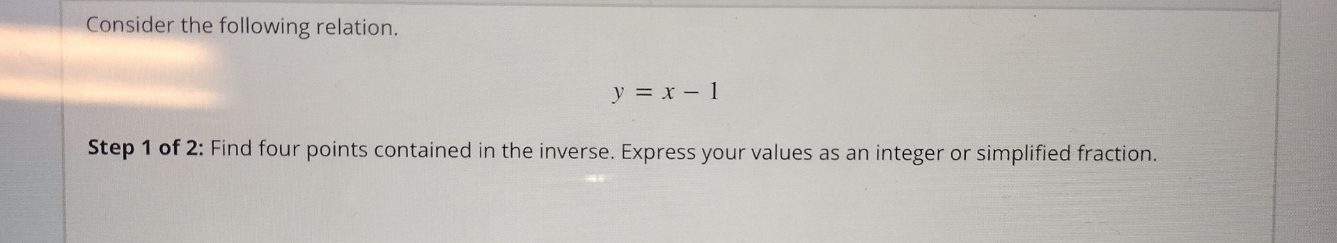 Solved Consider the following relation.y=x-1Step 1 ﻿of 2: | Chegg.com