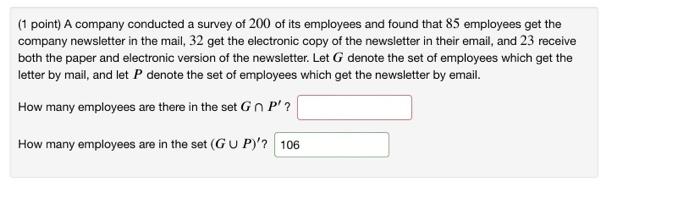 Solved (1 point) A company conducted a survey of 200 of its | Chegg.com
