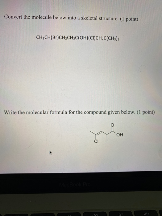 Solved Convert the molecule below into a skeletal structure. | Chegg.com