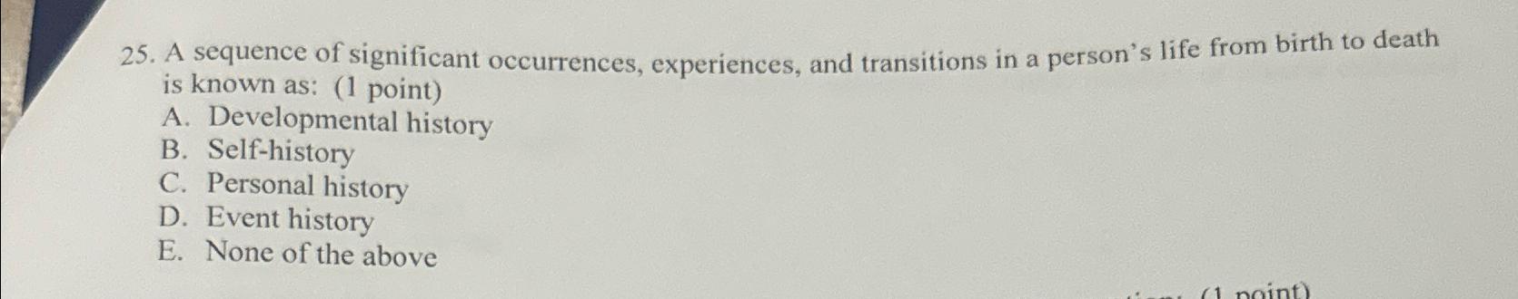 Solved A sequence of significant occurrences, experiences, | Chegg.com