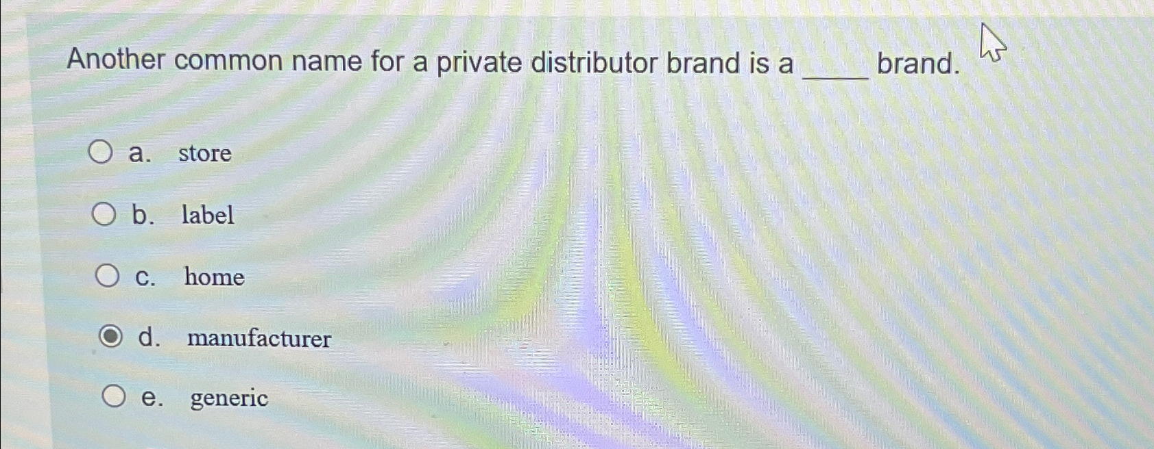 Solved Another common name for a private distributor brand | Chegg.com