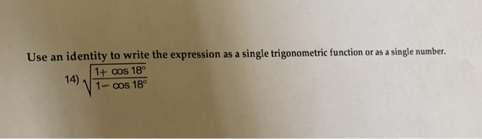 Solved Use an identity to write the expression as a single | Chegg.com