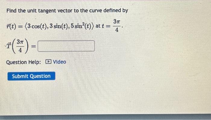 Solved Find the unit tangent vector to the curve defined by | Chegg.com