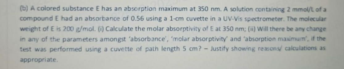 Solved (b) A colored substance E has an absorption maximum | Chegg.com