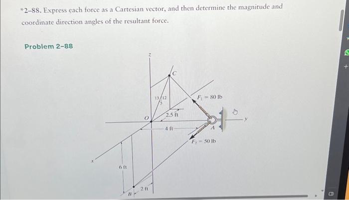Solved *2-88. Express each force as a Cartesian vector, and | Chegg.com