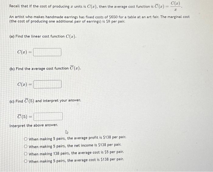 Solved Recall That If The Cost Of Producing X Units Is C X