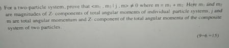 Solved For a two-particle system, prove that (:m1,m2lj,m:)≠0 | Chegg.com