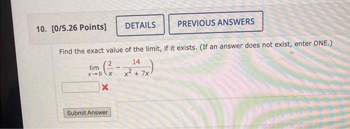 Solved Find the exact value of the limit, if it exists. (If | Chegg.com