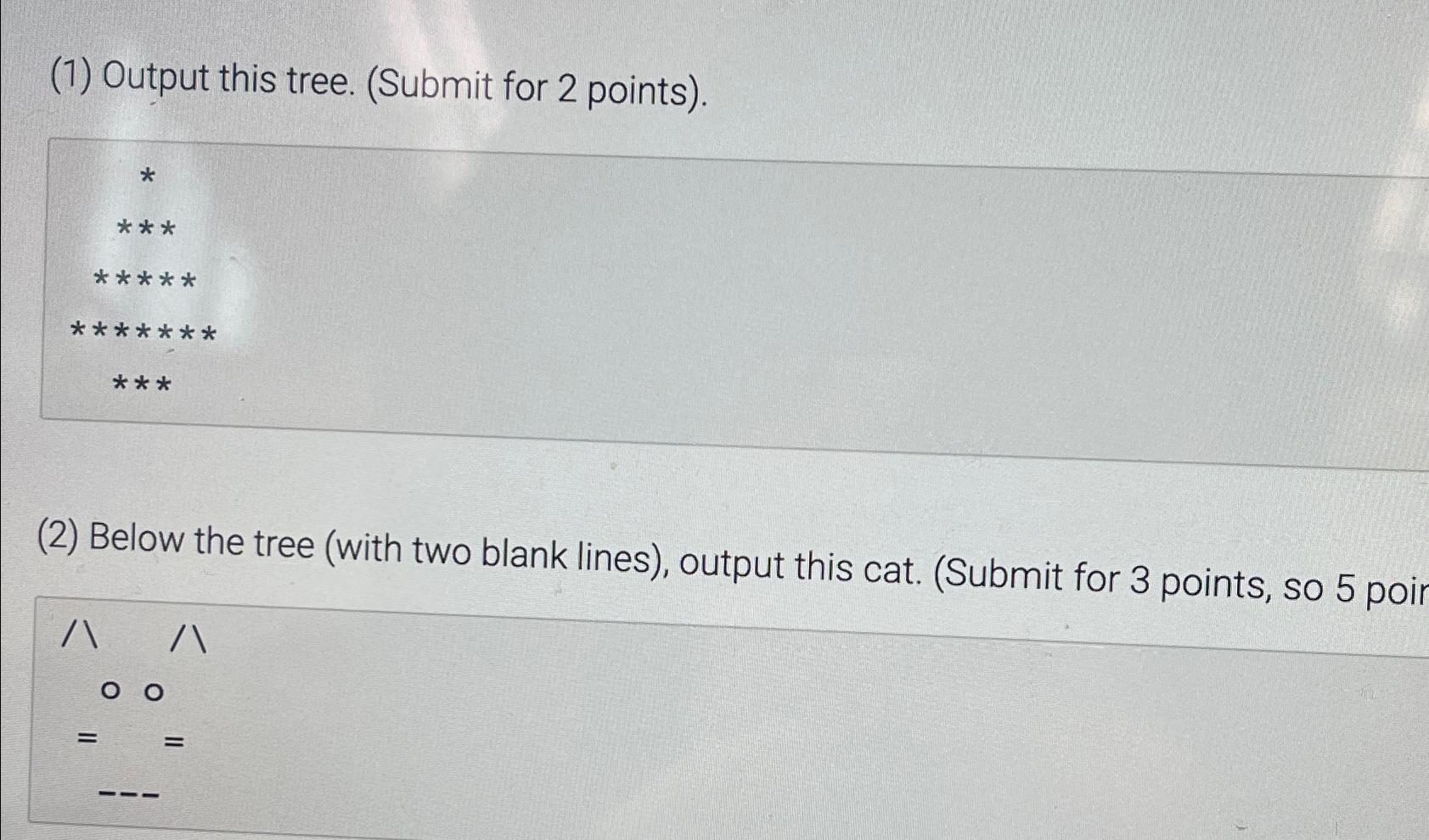 Solved (1) ﻿Output this tree. (Submit for 2 | Chegg.com