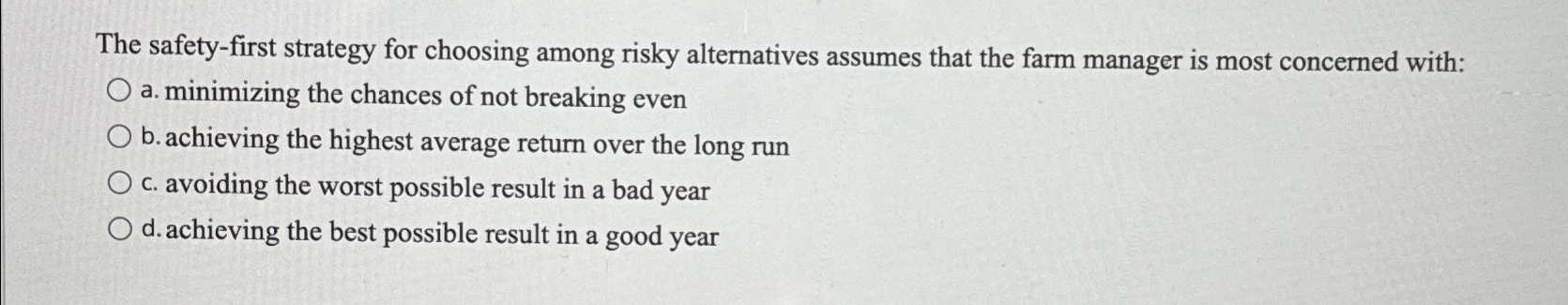 Solved The safety-first strategy for choosing among risky | Chegg.com