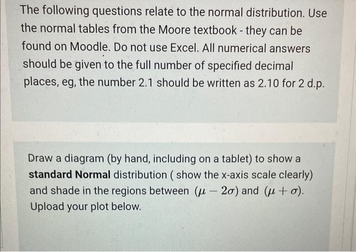 Solved The following questions relate to the normal | Chegg.com