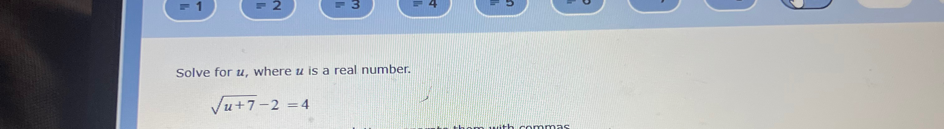 Solved Solve for u, ﻿where u ﻿is a real number.u+72-2=4 | Chegg.com