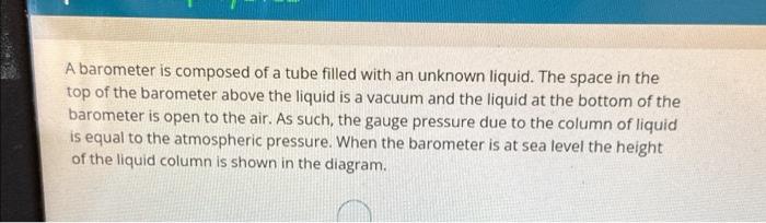 A barometer is composed of a tube filled with an | Chegg.com