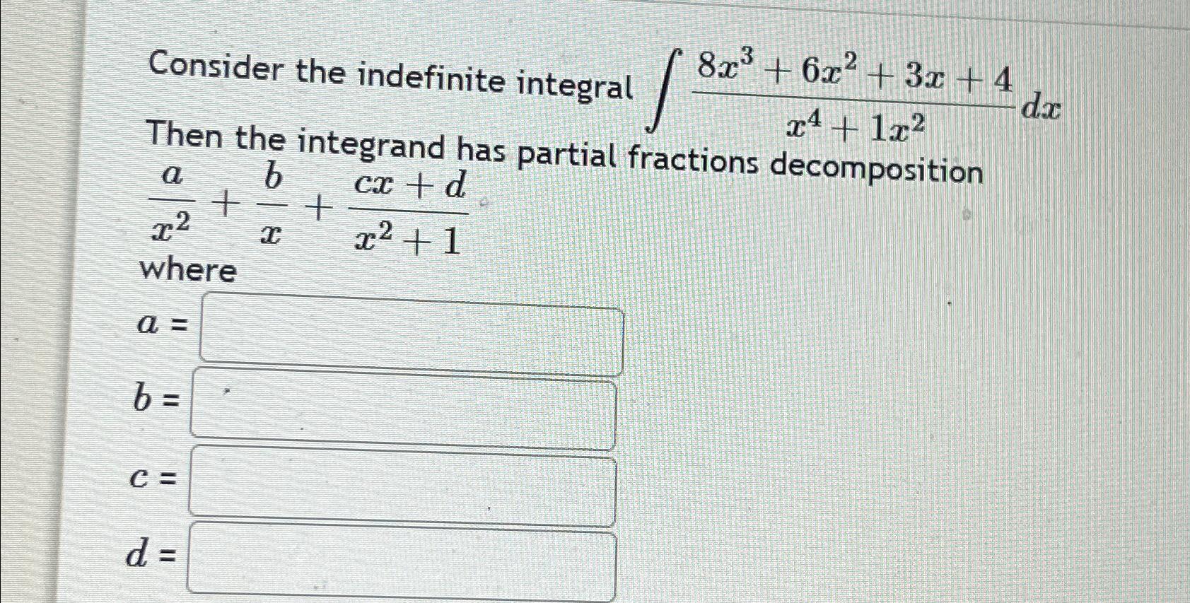 Solved Consider the indefinite integral | Chegg.com