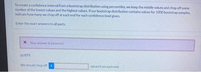 Solved To create a confidence interval from a bootstrap | Chegg.com