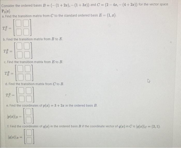 Solved Consider The Ordered Bases B − 1 2x − 1 3x And
