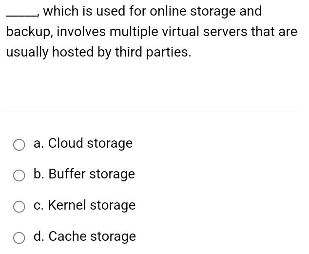 Solved , ﻿which is used for online storage and backup, | Chegg.com