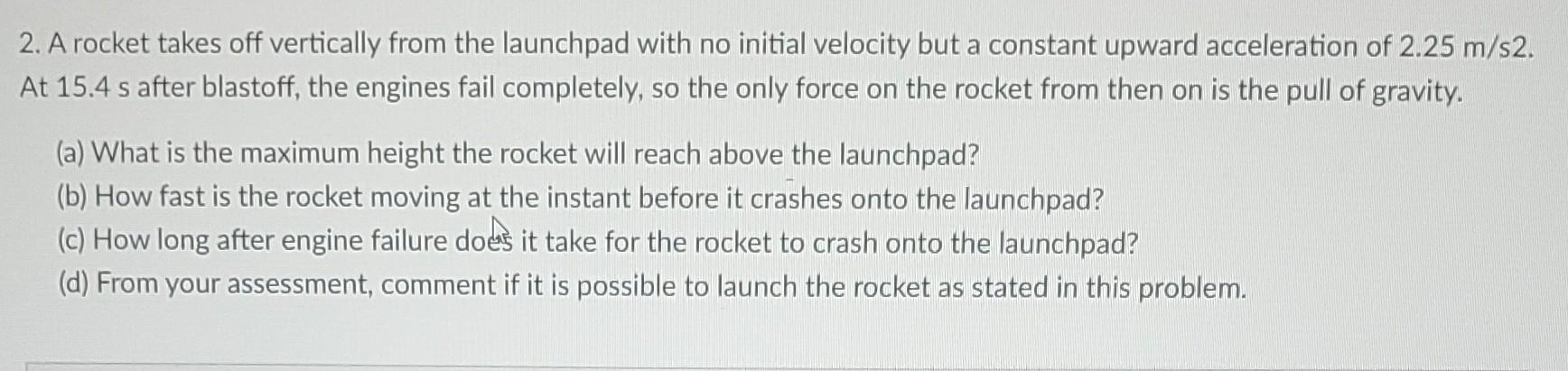 Solved 2. A rocket takes off vertically from the launchpad | Chegg.com