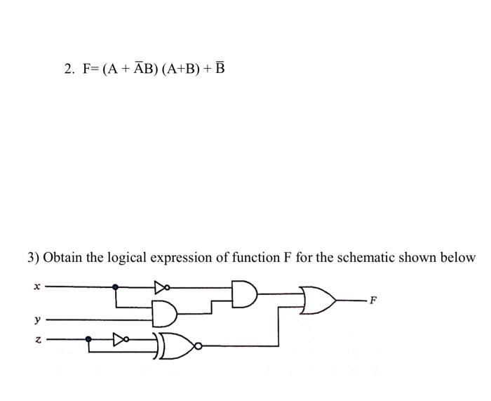 Solved 2. F=(A+AB)(A+B)+B 3) Obtain the logical expression | Chegg.com