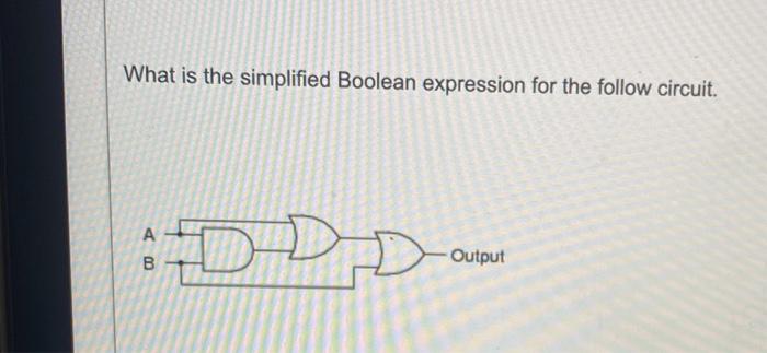 Solved What is the simplified Boolean expression for the | Chegg.com