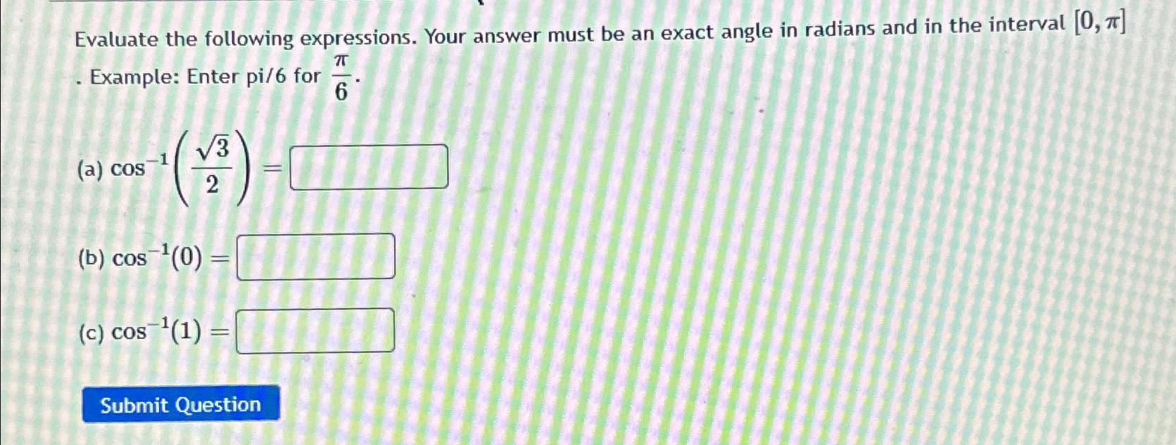 Solved Evaluate the following expressions. Your answer must | Chegg.com