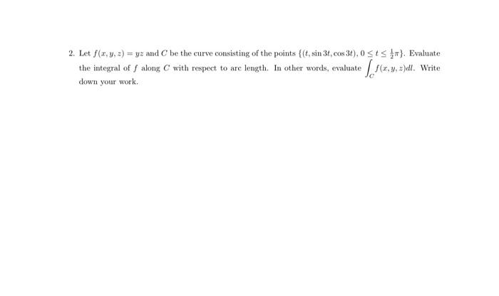 Solved 2. Let f(x, y, z) = yz and C be the curve consisting | Chegg.com