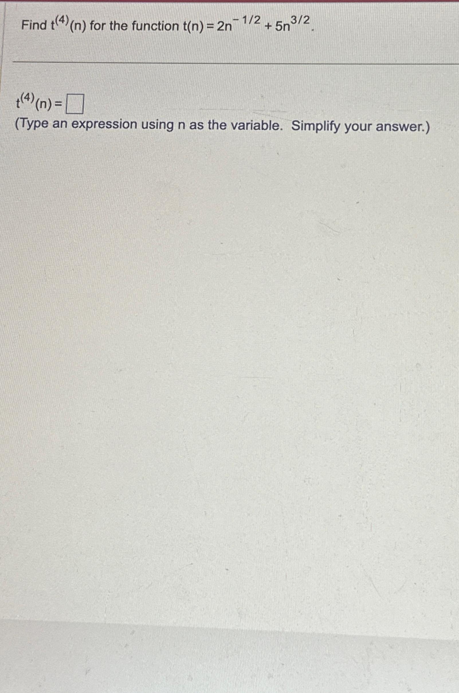 Solved Find t(4)(n) ﻿for the function | Chegg.com