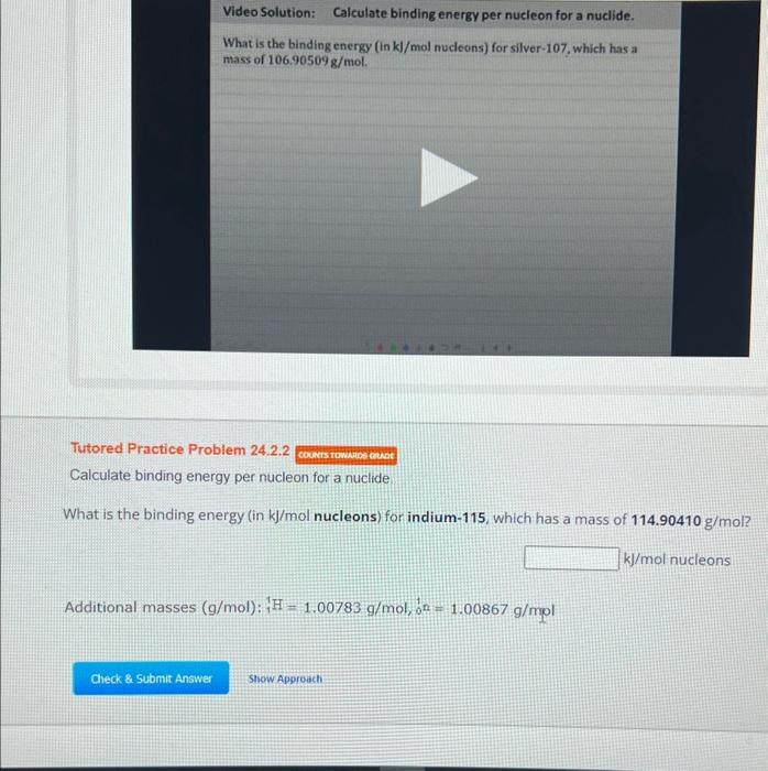 Solved Video Solution: Calculate binding energy per nucleon | Chegg.com