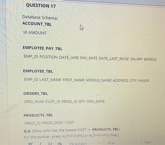 Solved QUESTION 17 Database Schema: ACCOUNT_TBL Id AMOUNT | Chegg.com