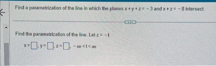 Solved Find A Parametrization Of The Line In Which The 8430