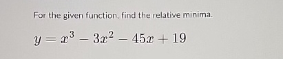Solved For the given function, find the relative | Chegg.com