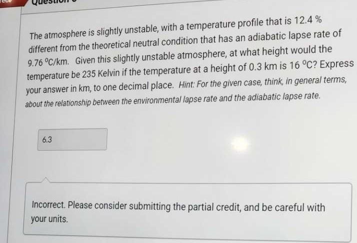 Solved The atmosphere is slightly unstable, with a | Chegg.com