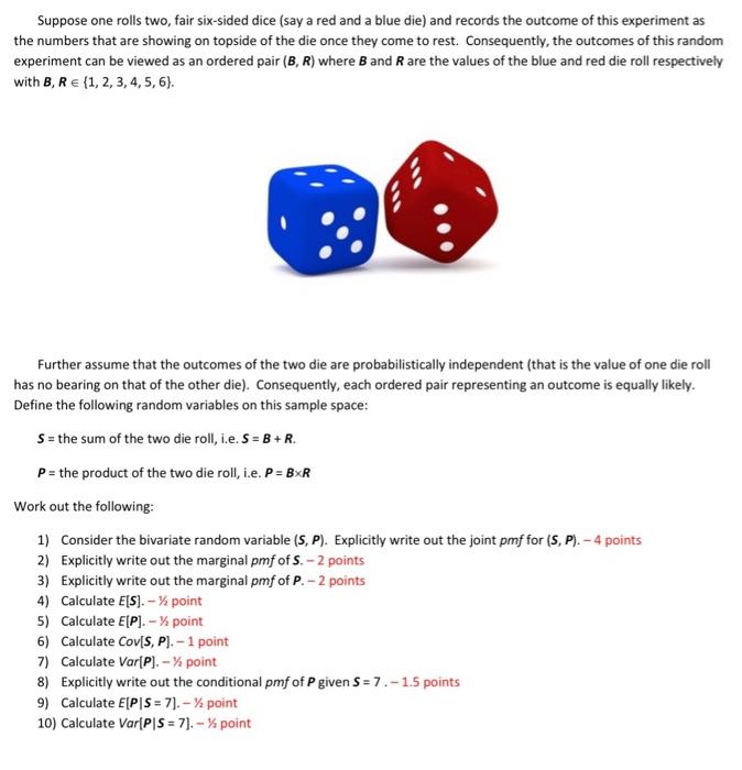 Solved Suppose one rolls two, fair six-sided dice (say a red | Chegg.com