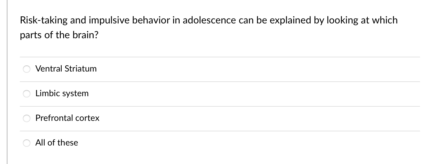 Solved Risk-taking and impulsive behavior in adolescence can | Chegg.com