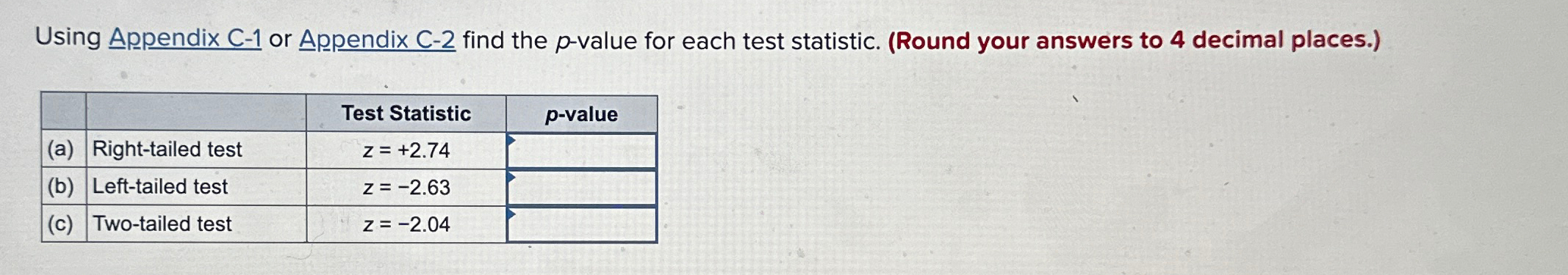Solved Using Appendix C-1 ﻿or Appendix C-2 ﻿find the p-value | Chegg.com