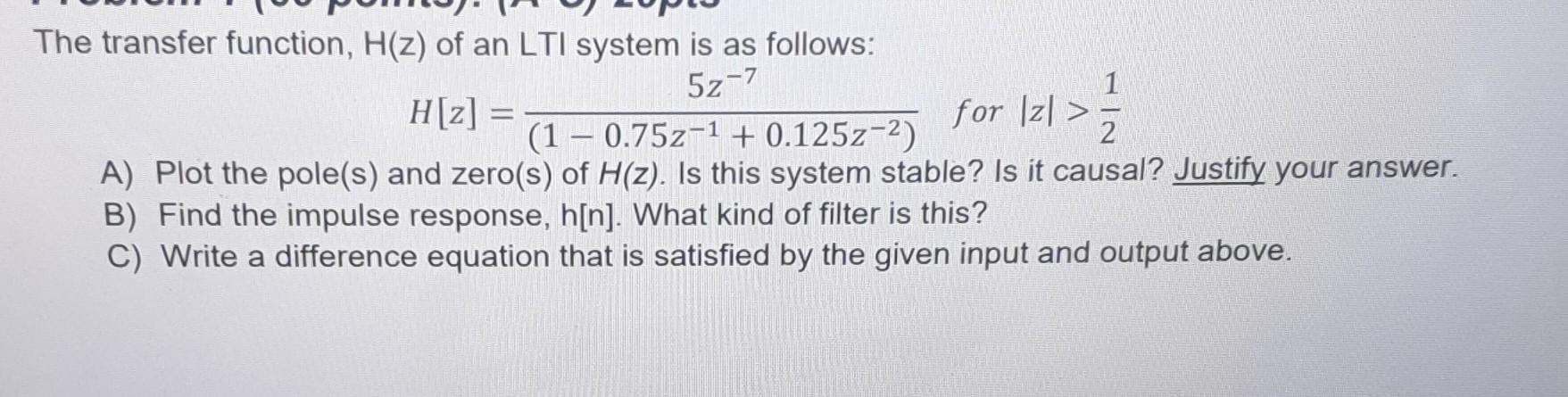 Solved The transfer function, H(z) of an LTI system is as | Chegg.com