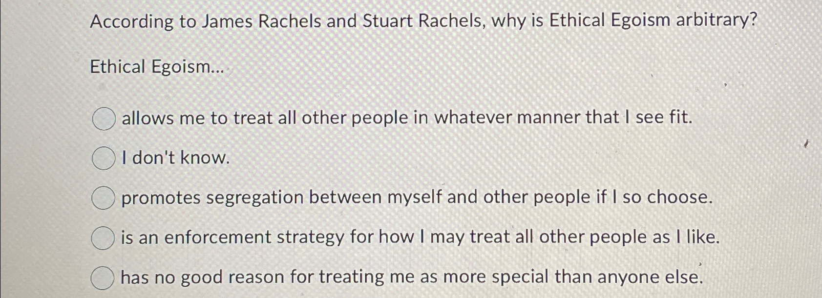 Solved According to James Rachels and Stuart Rachels, why is | Chegg.com