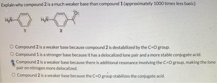 Solved Explain why compound 2 is a much weaker base than | Chegg.com