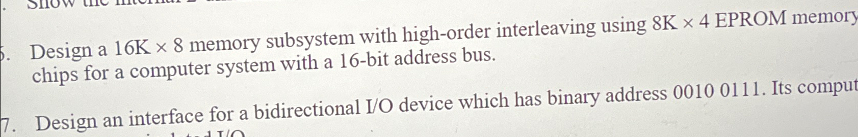 Solved Design a 16K×8 ﻿memory subsystem with high-order | Chegg.com