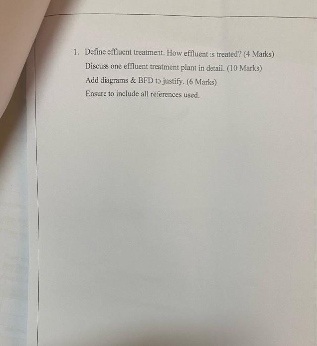 Solved 1. Define effluent treatment. How effluent is | Chegg.com