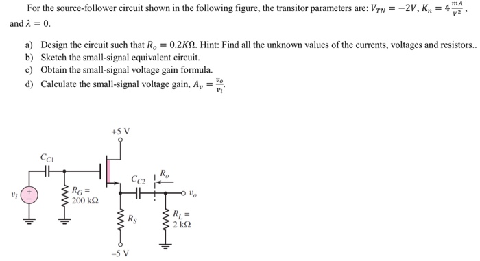 Solved 2 , For the source-follower circuit shown in the | Chegg.com