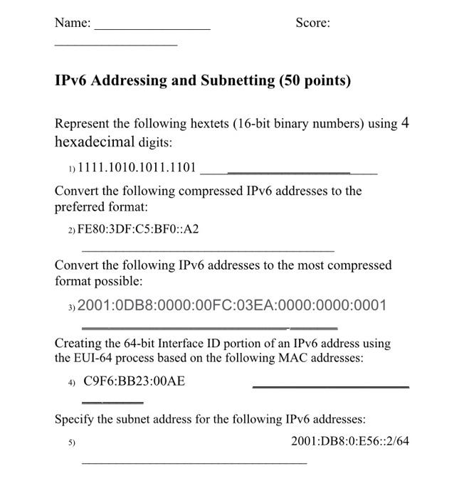 Solved Name: Score: IPv6 Addressing and Subnetting (50 | Chegg.com